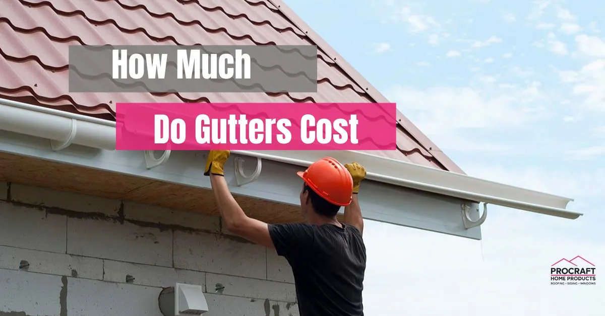 How Much Do Gutters Cost?