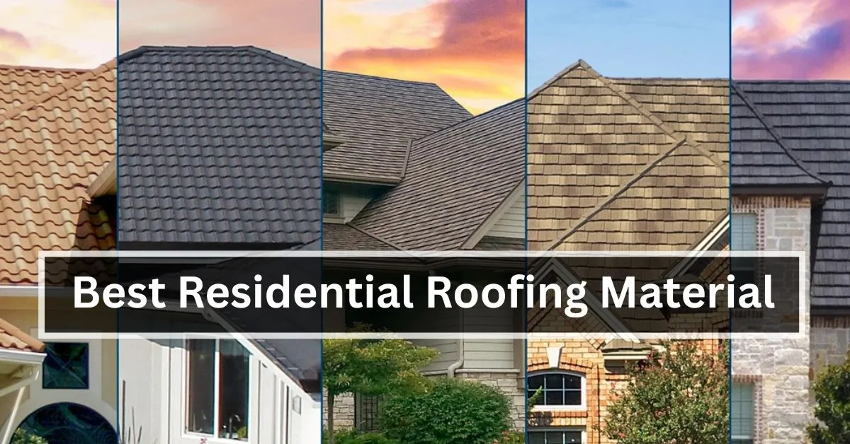What Are The Best Residential Roofing Material Otpions?